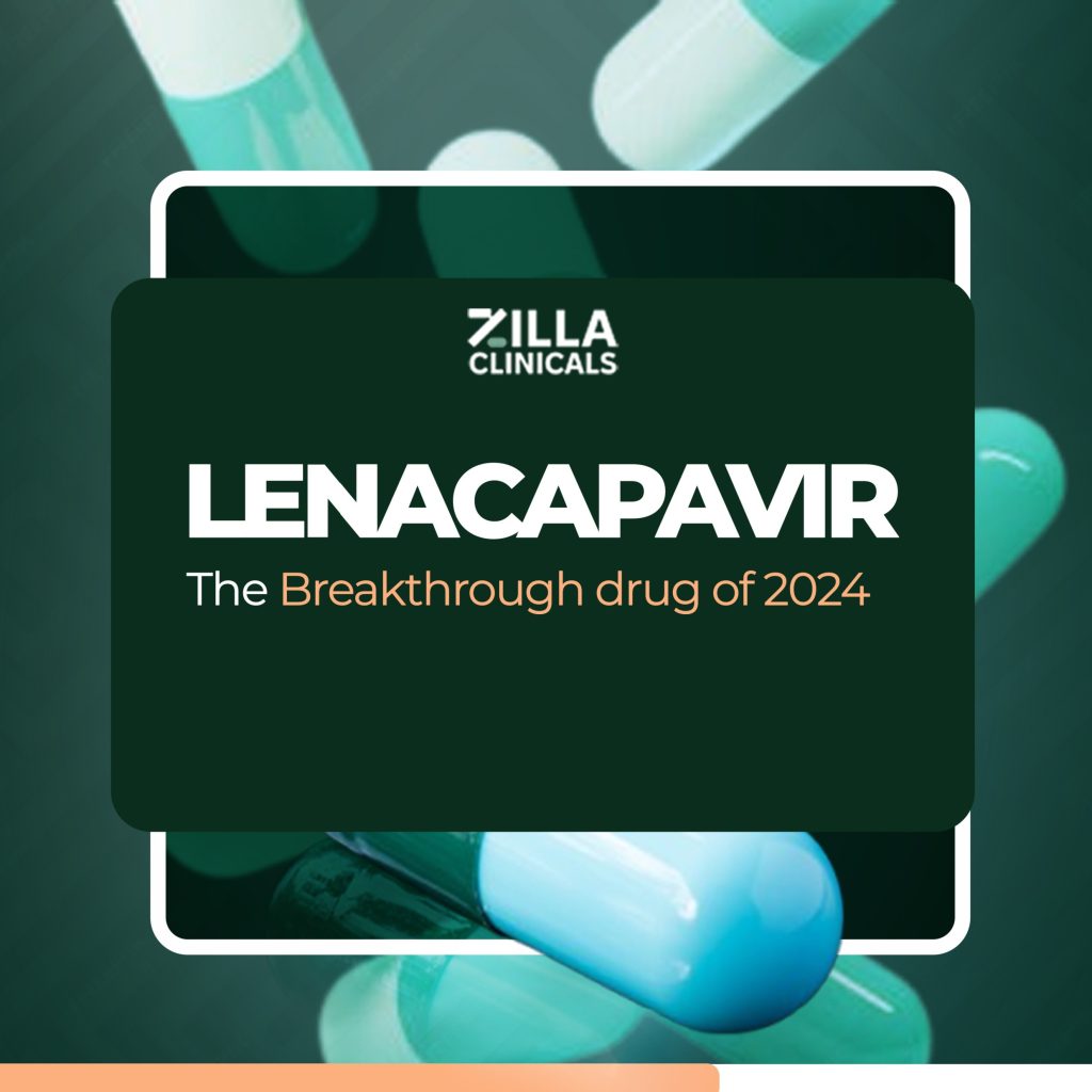 Lenacapavir: The Breakthrough Drug of 2024 – Zillaclinicals